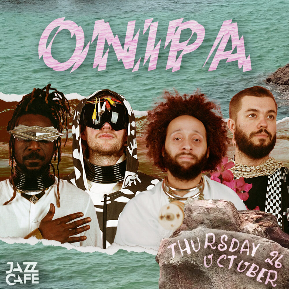 Event Preview + Playlist: Onipa @ The Jazz Cafe (London; Thursday 26th ...