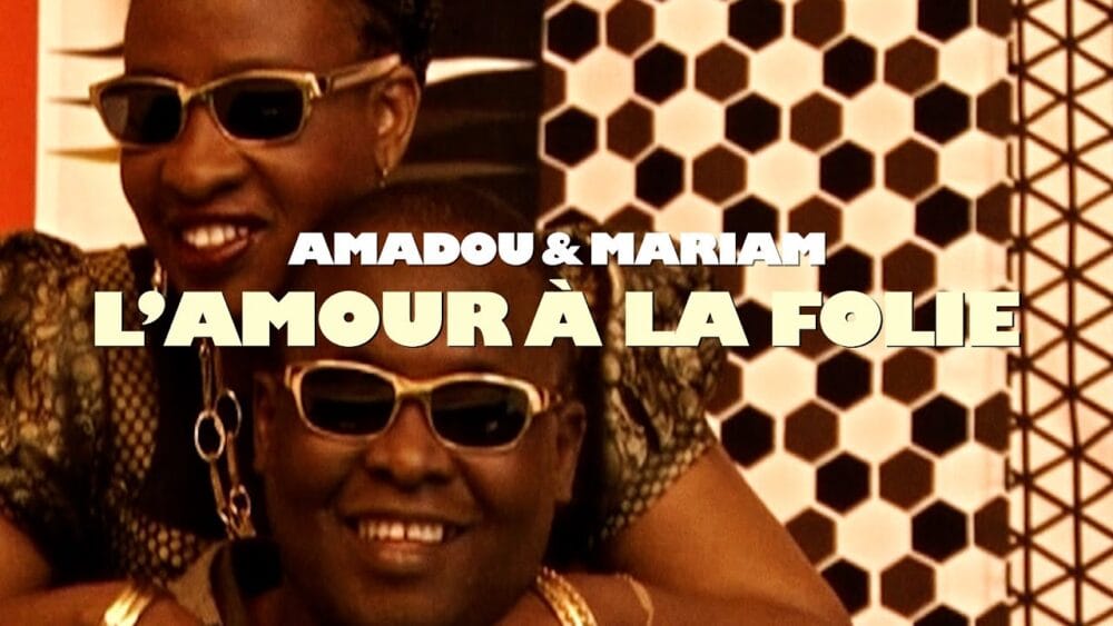 Daily Discovery: Amadou & Mariam - L'Amour à la Folie - Rhythm Passport