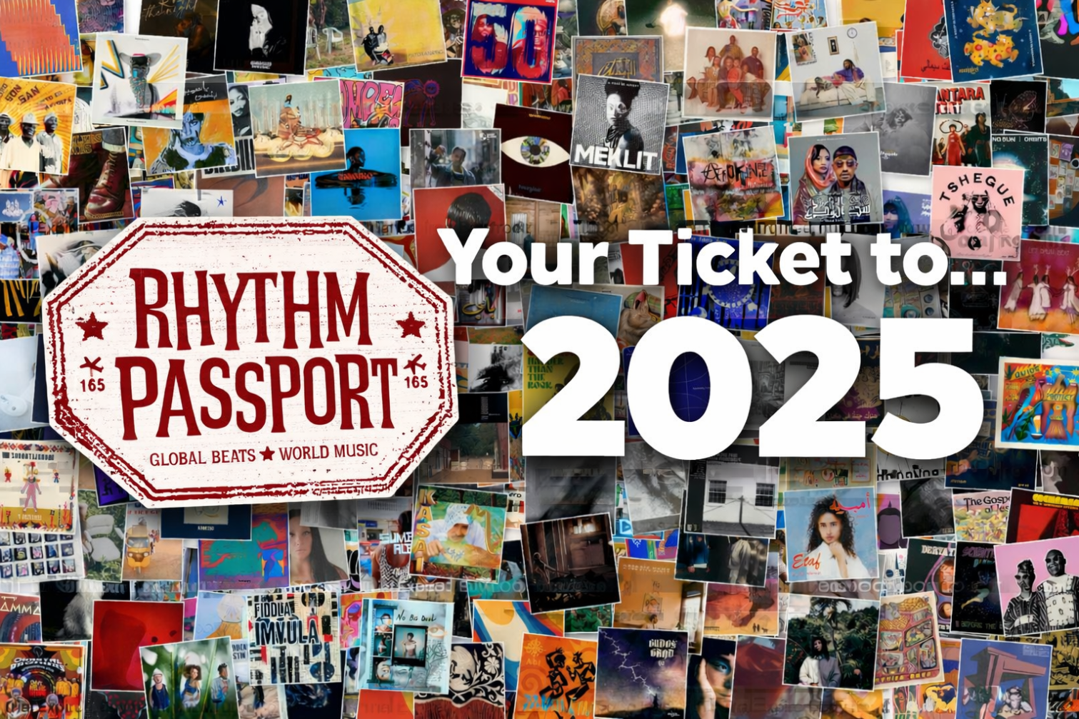 Playlist: Your Tickets to... 2025 (in 250 songs) - Rhythm Passport